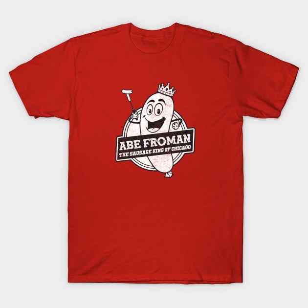 Abe Froman - The Sausage King of Chicago - vintage logo - Abe Froman - T-Shirt | TeePublic